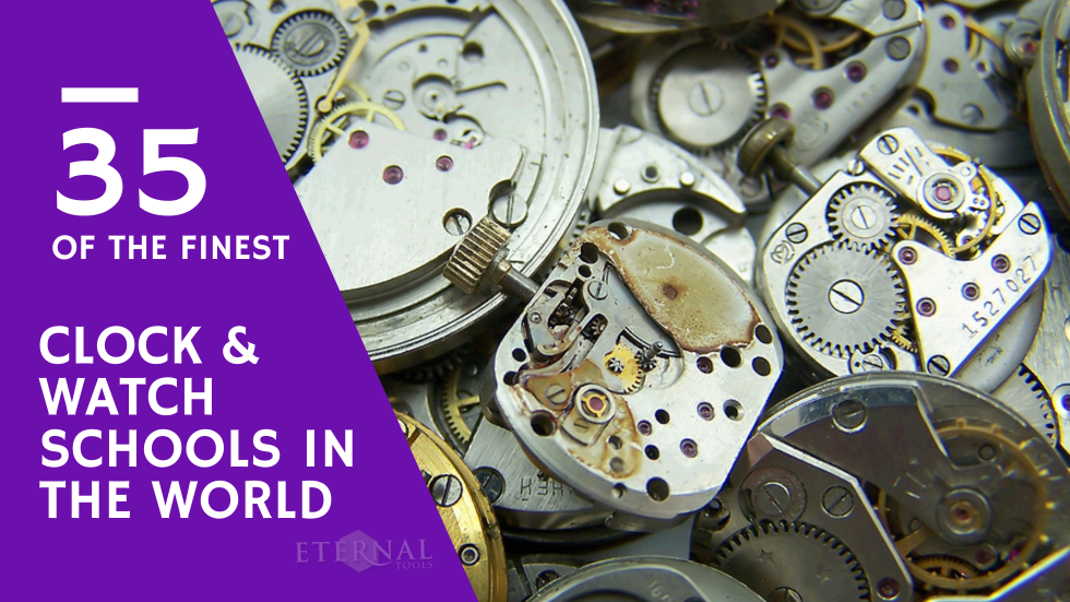 35 of the Finest Clock and Watch Schools Around the World – Eternal Tools