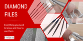 Diamond File Guide: Uses, Benefits & How To Choose the Right One ...