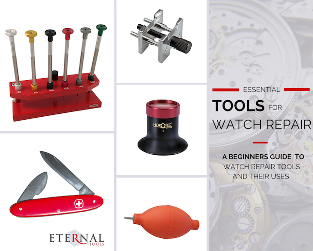 Watch Repair Tools: 12 Essentials for Every Beginner’s Kit – Eternal Tools