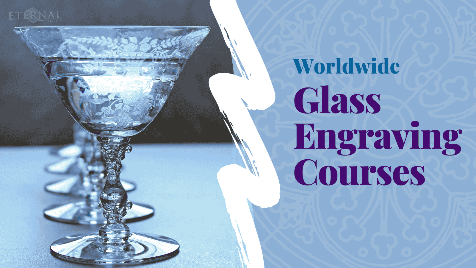 Glass Engraving Courses Around The World – Eternal Tools