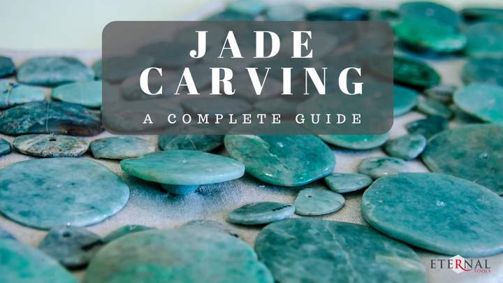 Complete Guide To Jade Carving – Eternal Tools